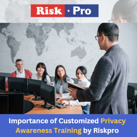 Importance of Customized Privacy Awareness Training by Riskpro | Riskpro India - Connect with ...